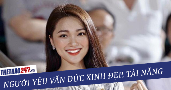'Người yêu tin đồn' của Văn Đức là top 10 hoa hậu Việt Nam